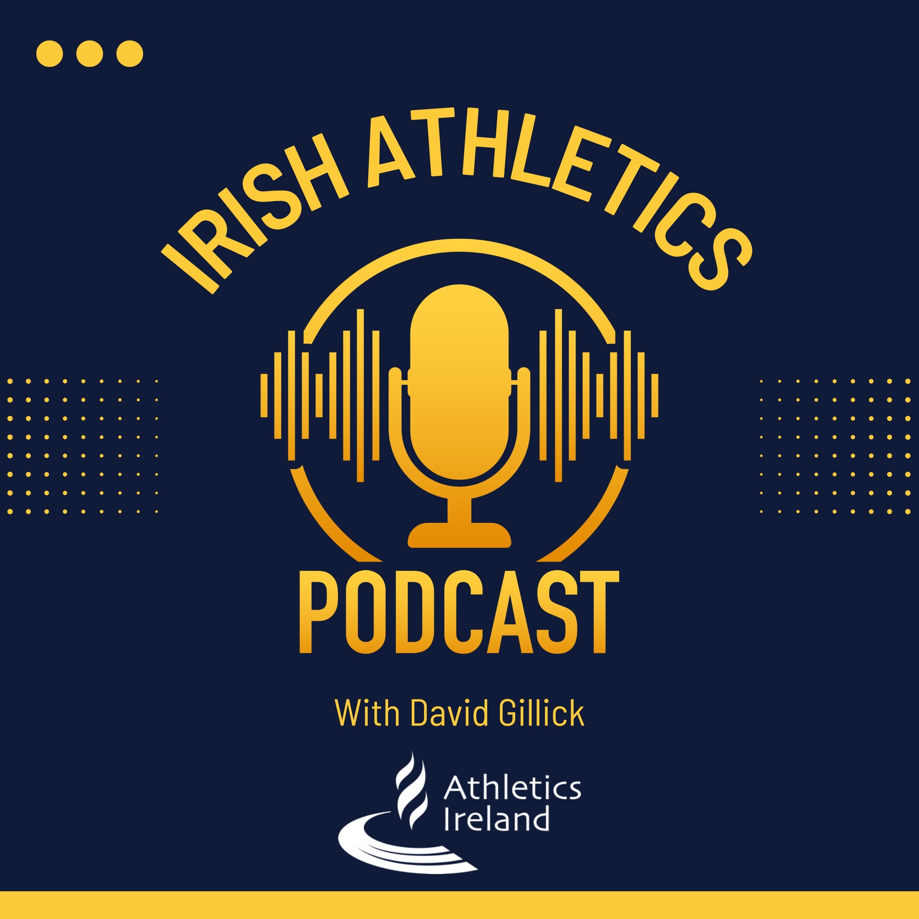 NEW IRISH ATHLETICS PODCAST - Athletics Ireland
